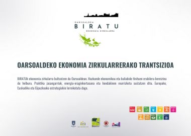 OARSOALDEAK EKONOMIA ZIRKULAR BATERAKO TRANTSIZIOA BULTZATZEN DU: BIRATU PROIEKTUAREN EMAITZAK ...
